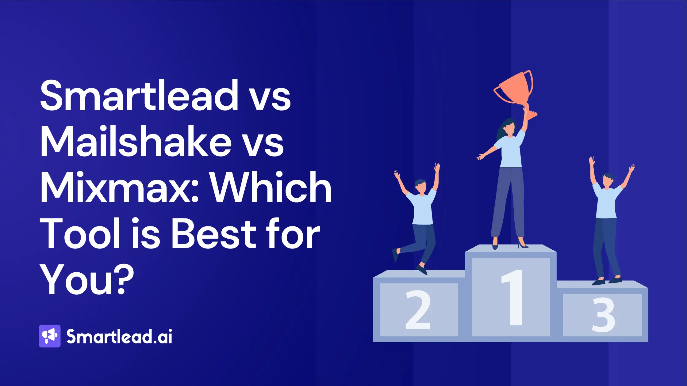 Smartlead vs Mailshake vs Mixmax Comparison